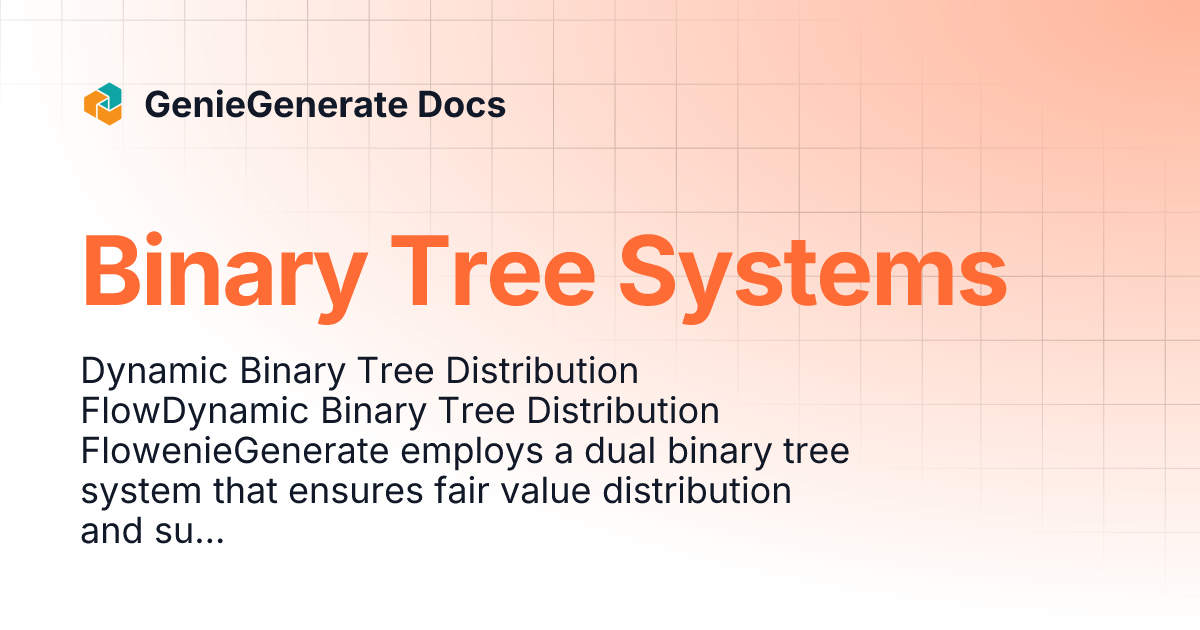 Binary Tree Systems | GenieGenerate Docs