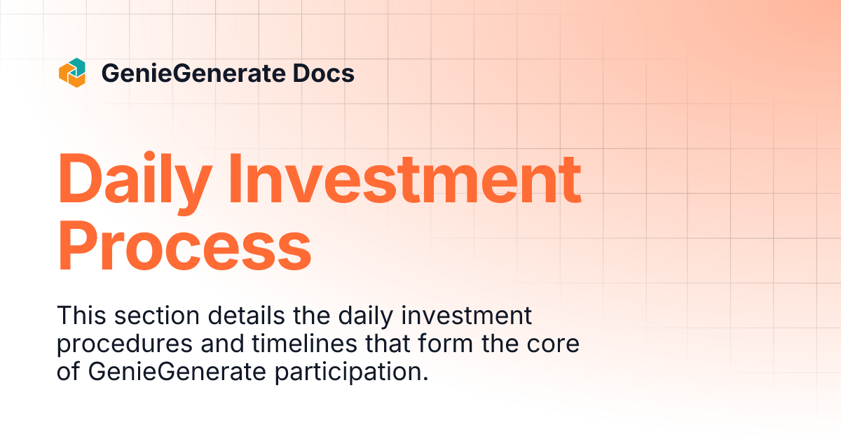 Daily Investment Process | GenieGenerate Docs
